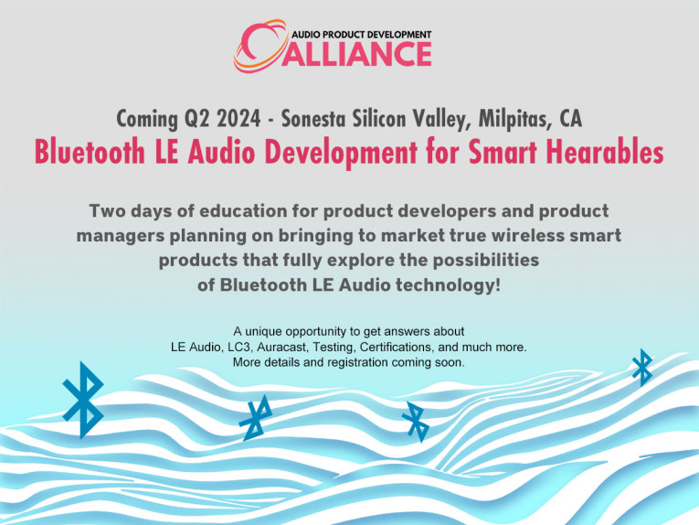 Bluetooth LE Audio Development for Smart Hearables Seminar | audioXpress