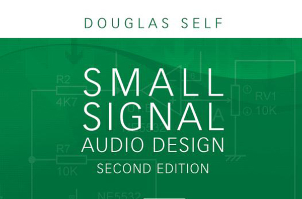 Small Signal Audio Design, 2nd Edition, by Douglas Self | audioXpress