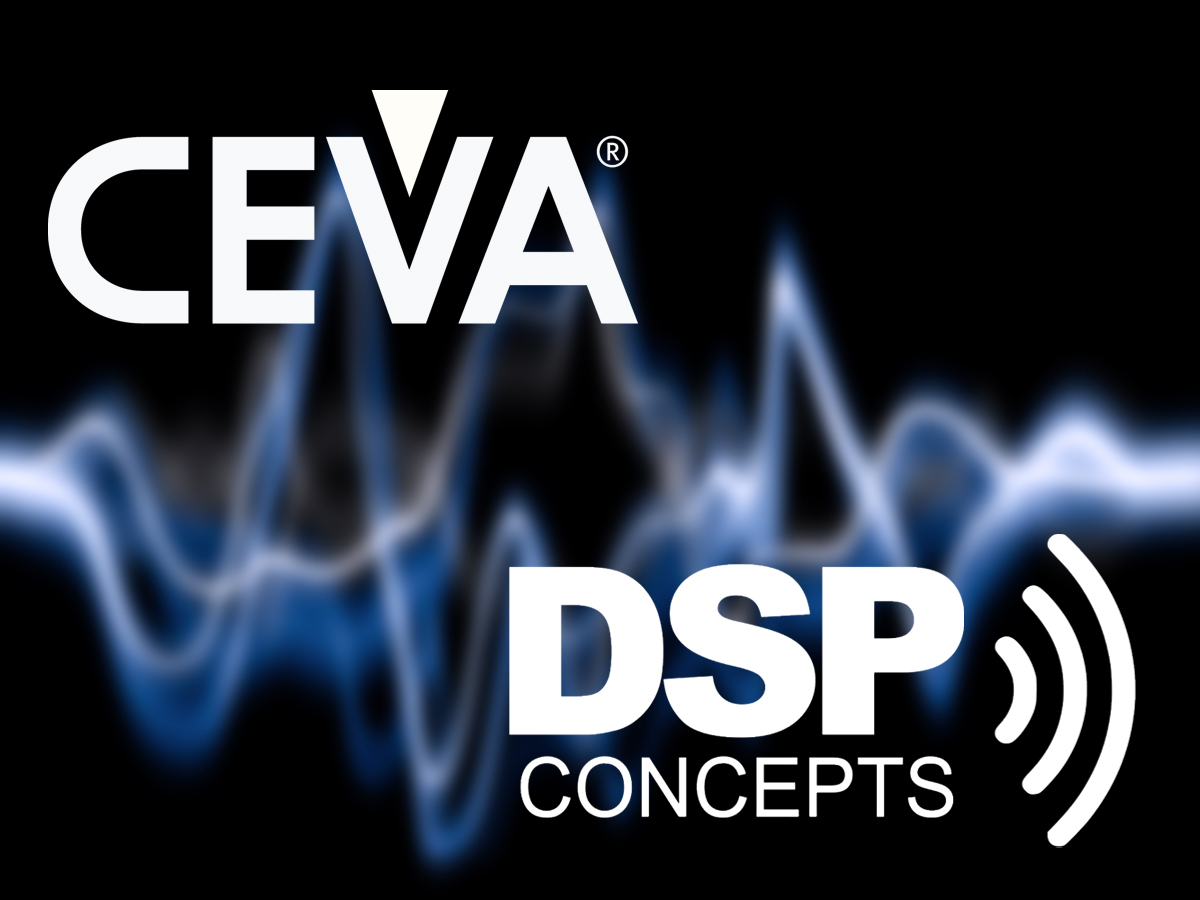 DSP Concepts and CEVA Partner to Streamline Audio/Voice DSP Software ...