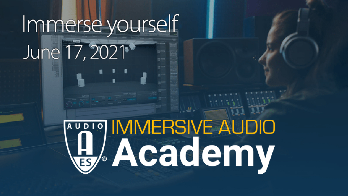 Audio Engineering Society Promotes Second Immersive Audio Academy One ...