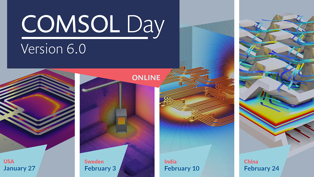 COMSOL Announces Event Series Introducing Version 6.0 of COMSOL ...
