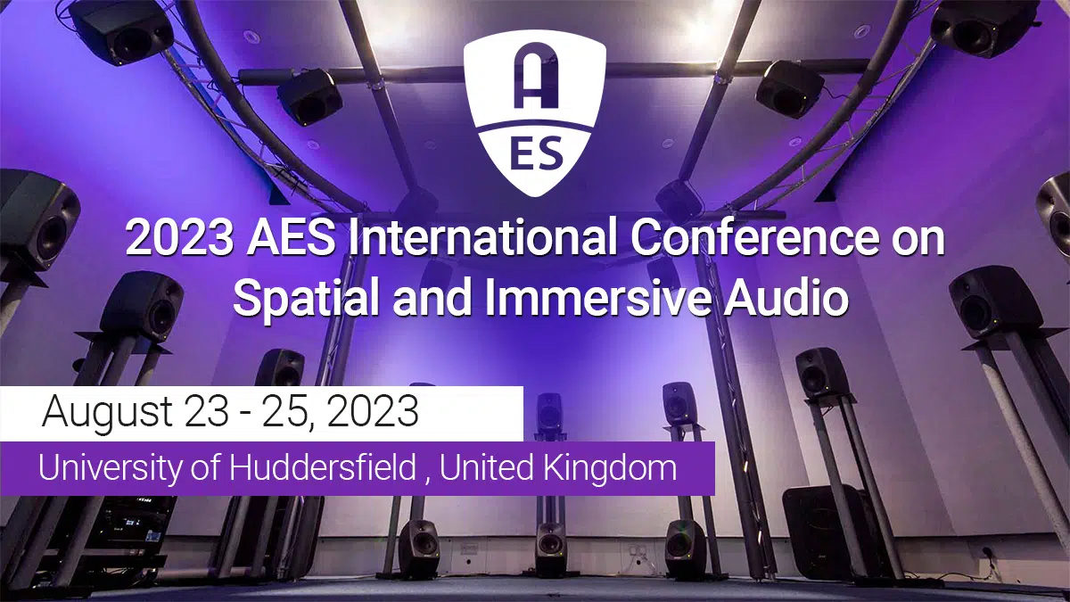 2023 AES International Conference on Spatial and Immersive Audio Announces Keynote Speakers and ...