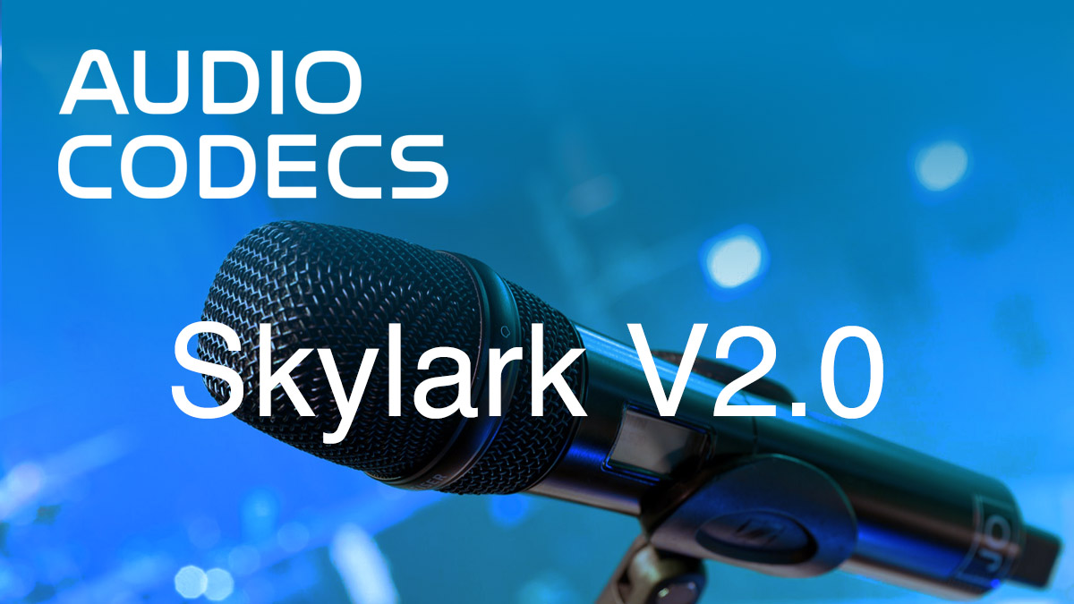 Audio Codecs Raises the Bar for Low Latency, High-Quality Audio Compression with Skylark V2.0 ...