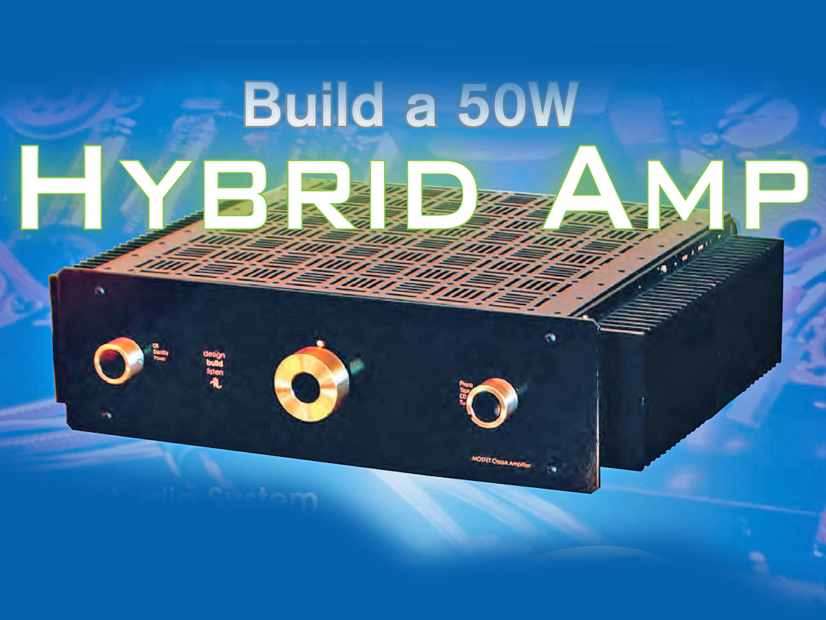 Amplifier War and Peace - An Hybrid Amp | audioXpress