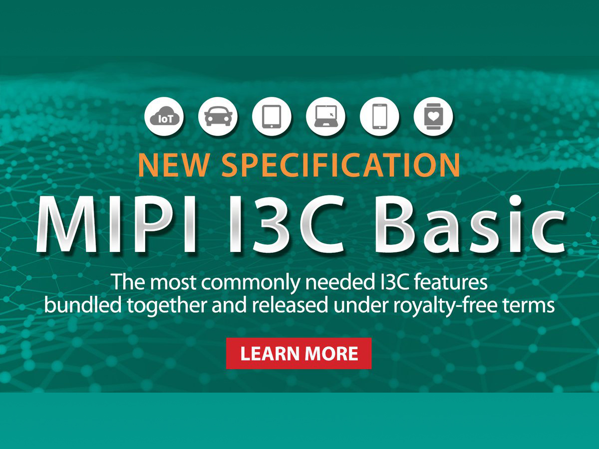 MIPI Alliance Releases I3C Basic Interface Specification for Widespread Implementation in Mobile ...