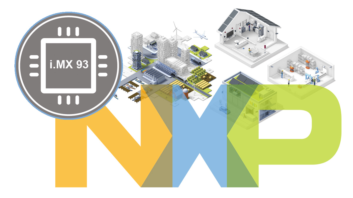 NXP Introduces i.MX 93 Applications Processor Family for Secure ...