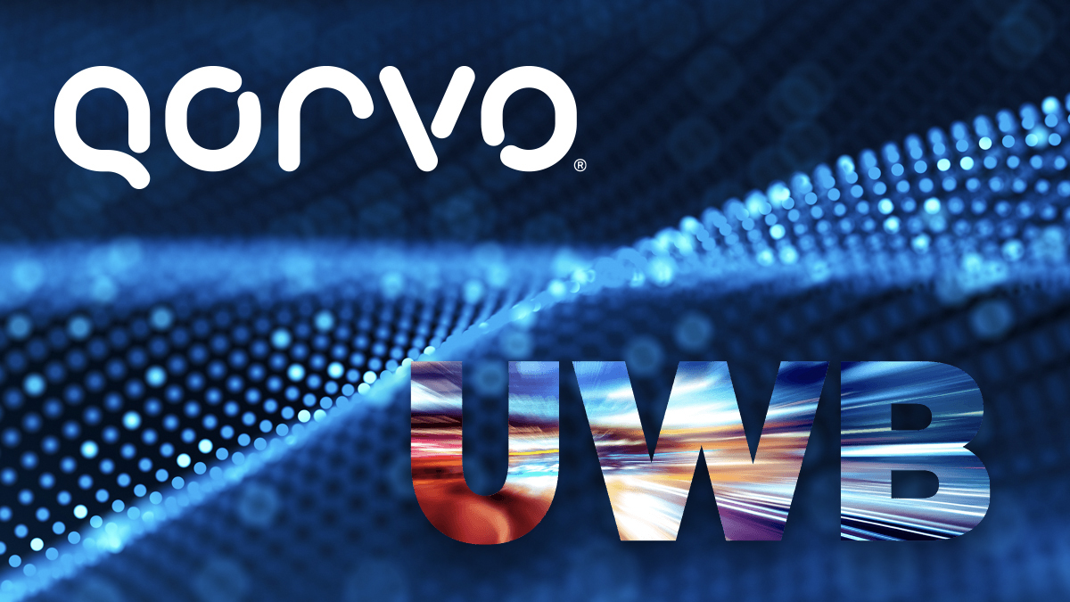 Qorvo Accelerates UWB Adoption with Fully Integrated Module and ... Qorvo Accelerates UWB Adoption with Fully Integrated Module and ...