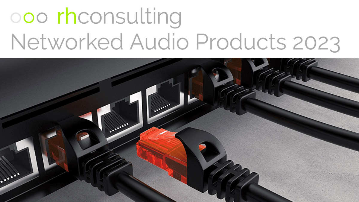 RH Consulting Releases 2023 Report on Networked Audio State of Adoption ...