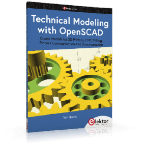 Book Review: Technical Modeling with OpenSCAD | Elektor Magazine