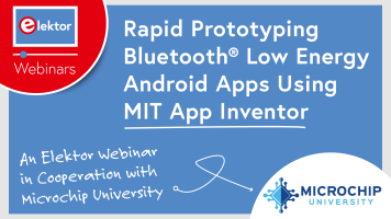 Webinar: Rapid Prototyping BLE Android Apps Using MIT App Inventor | Elektor Magazine
