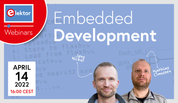 A Focus on Embedded Development in March and April 2022 | Elektor Magazine