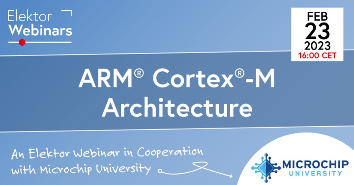 Free Webinar: ARM® Cortex®-M Architecture Overview | Elektor Magazine Free Webinar: ARM® Cortex®-M Architecture Overview | Elektor Magazine