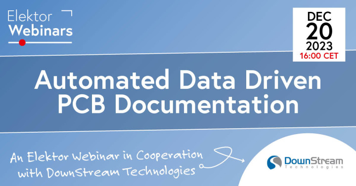 Webinar: Automated Data Driven PCB Documentation | Elektor Magazine