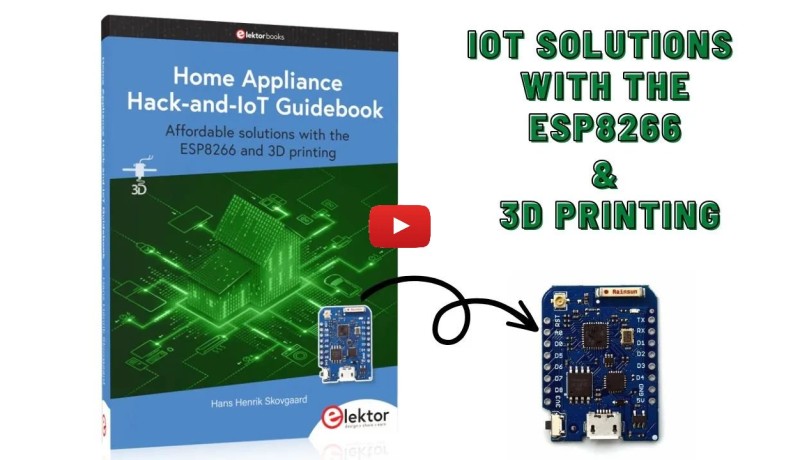 Home Appliance Hack-and-IoT Guidebook, Build Your Own Devices | Elektor Magazine