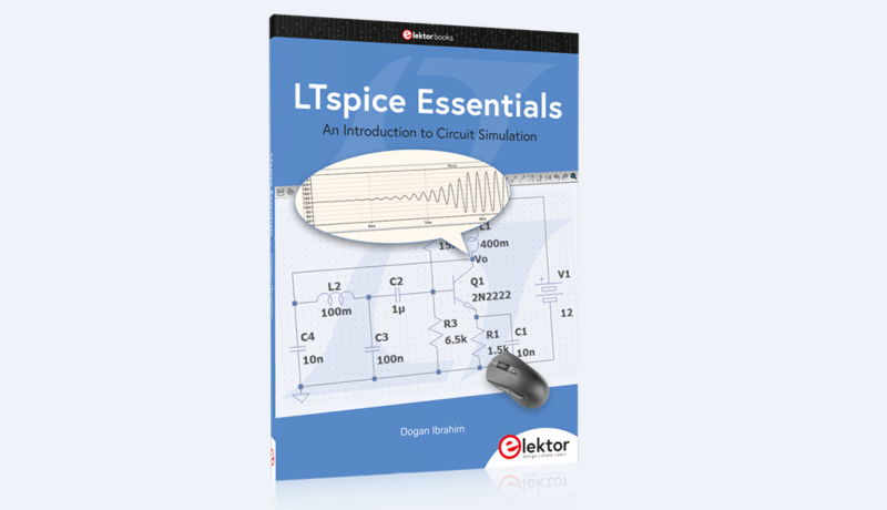 LTspice Essentials - An Introduction to Circuit Simulation | Elektor Magazine