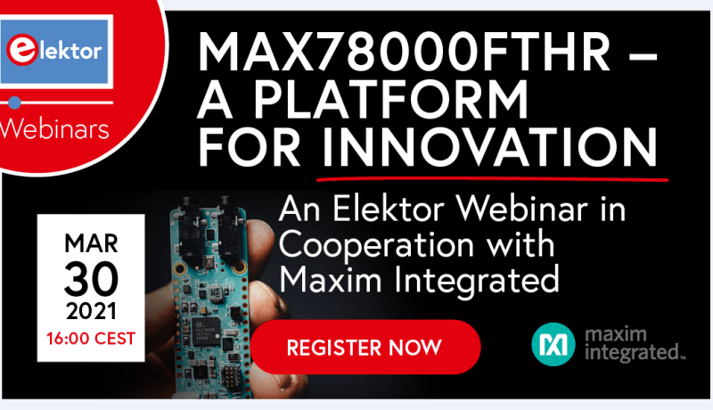 Webinar: MAX78000FTHR — A Platform for Innovation | Elektor Magazine