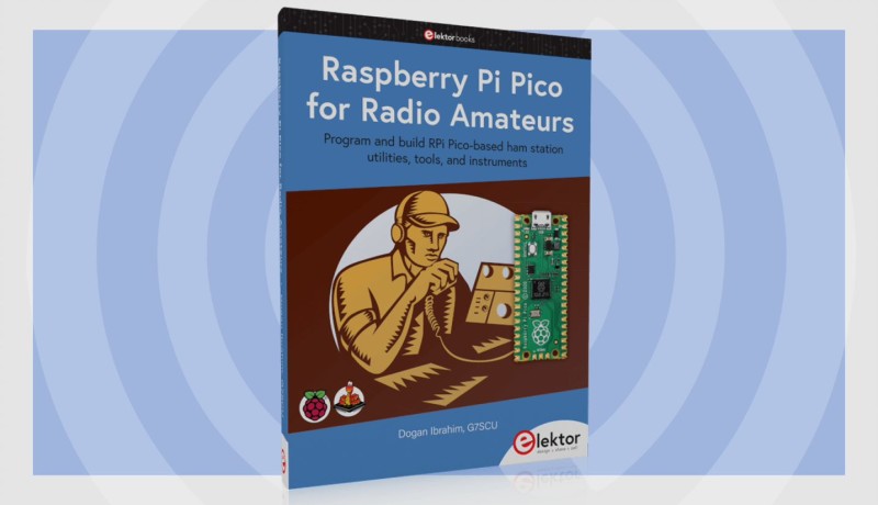 Projets de Raspberry Pi Pico pour les radioamateurs : un nouveau livre avec des conseils et des ...