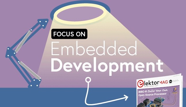 A Focus on Embedded Development in March and April 2022 | Elektor Magazine