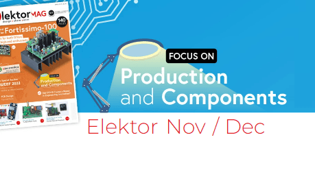 A Focus on Production & Components: Elektor Nov/Dec 2022 | Elektor Magazine