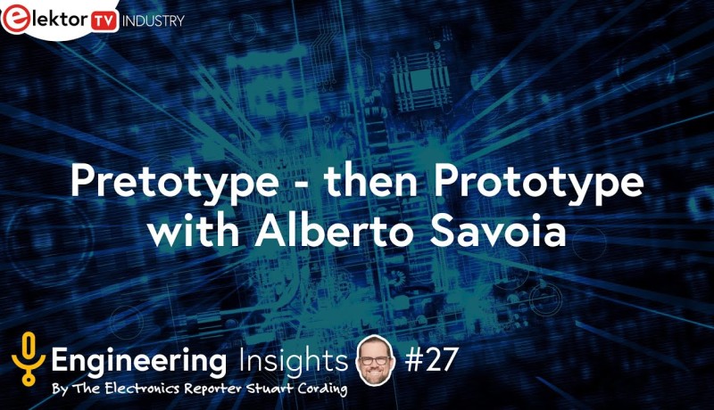 Pretotype, then Prototype with Alberto Savoia | Elektor Magazine