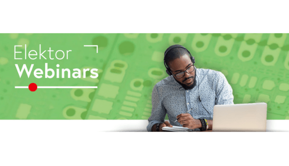Electronics Webinars Coming This Autumn from Elektor | Elektor Magazine