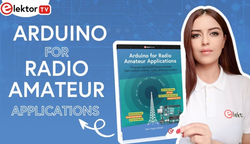 Arduino for Radio Amateur Applications: A Book for Radio Enthusiasts | Elektor Magazine