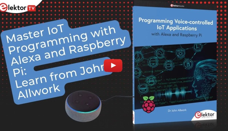 Alexa Sprachgesteuerte IoT-Anwendungen mit Raspberry Pi | Elektor Magazine