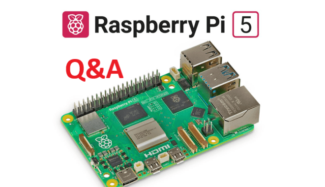 Le Raspberry Pi 5 : questions et réponses | Elektor Magazine
