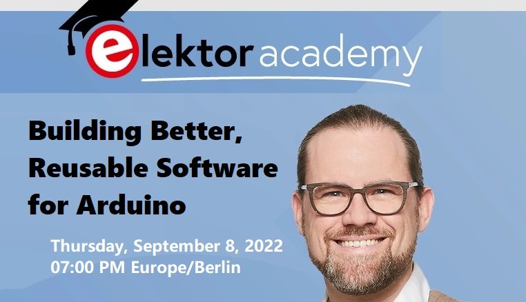 Building Better Software for Arduino: Live Elektor Course (€10) | Elektor Magazine