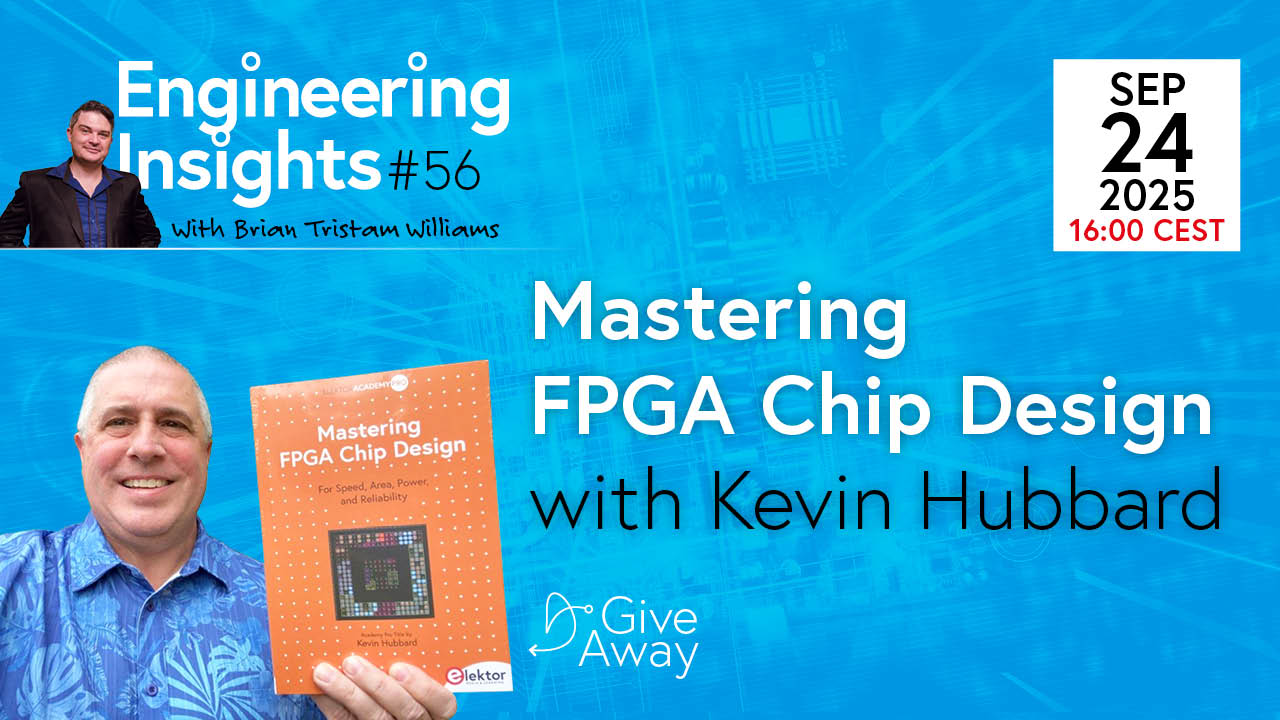 FPGA Chip Design Mastering with Kevin Hubbard | Elektor Magazine