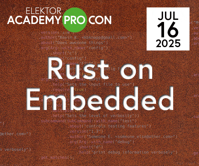 Rust on Embedded: Jetzt für die neue Elektor Academy Pro Conference registrieren | Elektor Magazine