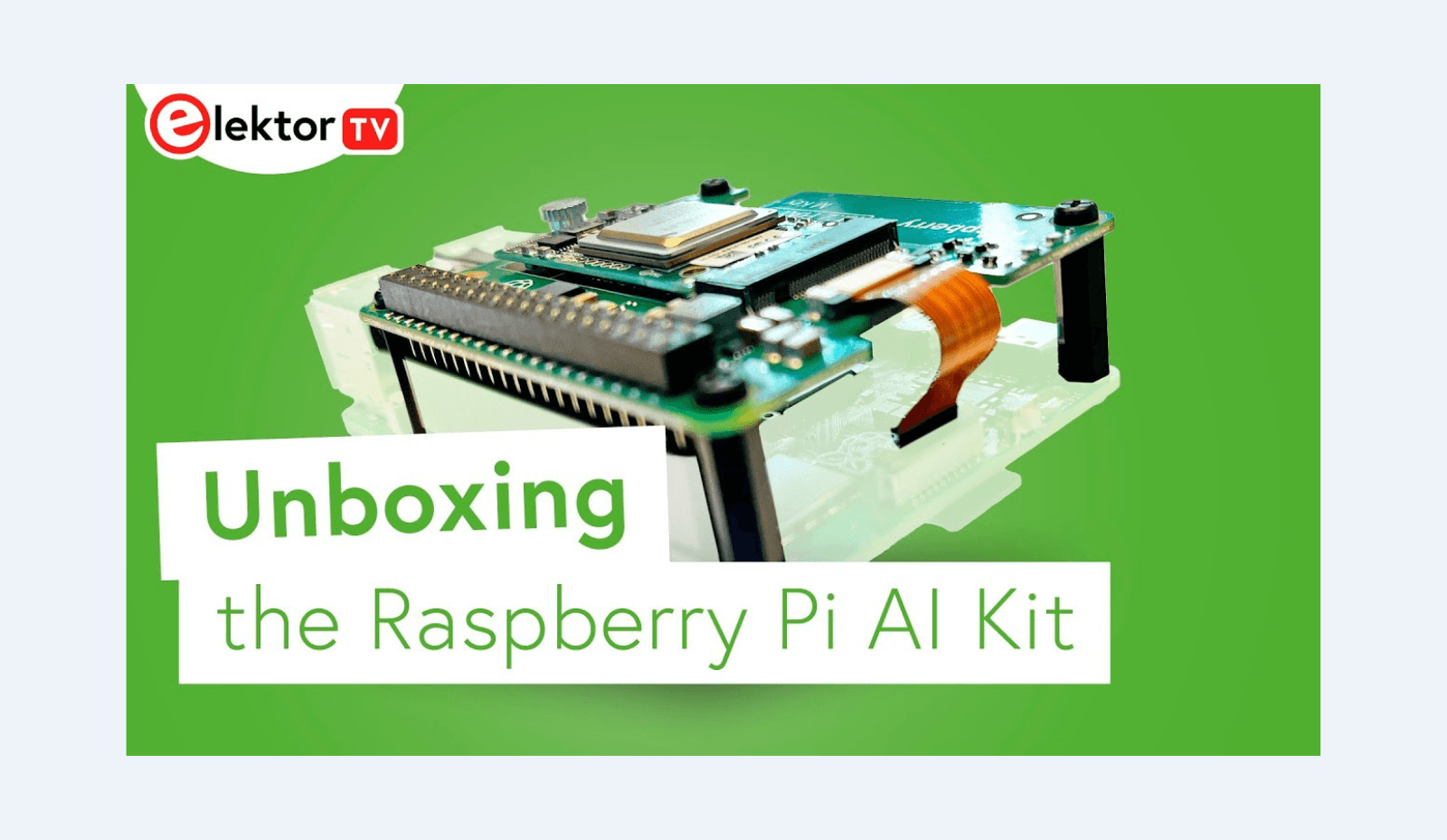 Déballage du Raspberry Pi AI Kit et guide de démarrage | Elektor Magazine