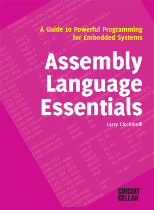 Circuit Cellar presents first book: Assembly Language Essentials ...