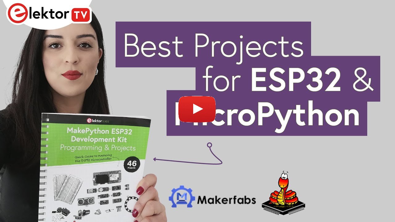 Makepython Esp32 Development Kit For Micropython On The Esp32 Elektor