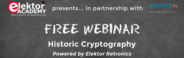 It’s no secret! Free webinar on Historic Cryptography | Elektor Magazine