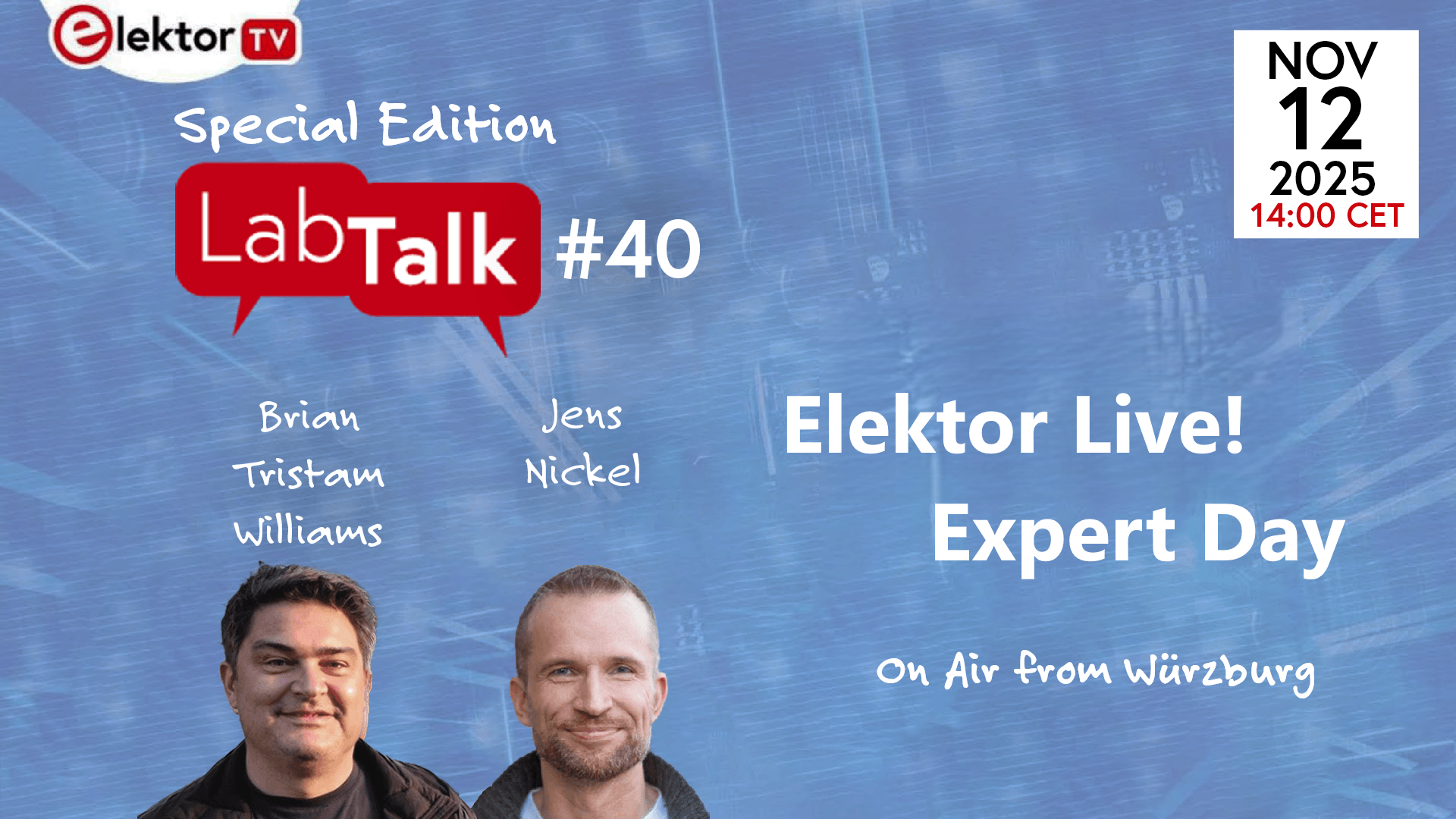 Elektor Lab Talk #40: Elektor Live! Expert Day | Elektor Magazine