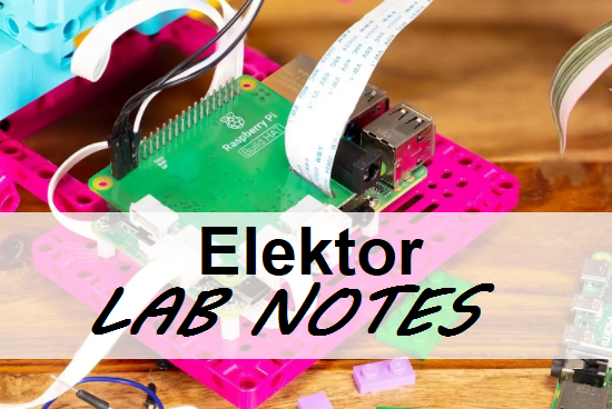 Welcome back to Elektor Lab Notes - DE | Elektor Magazine