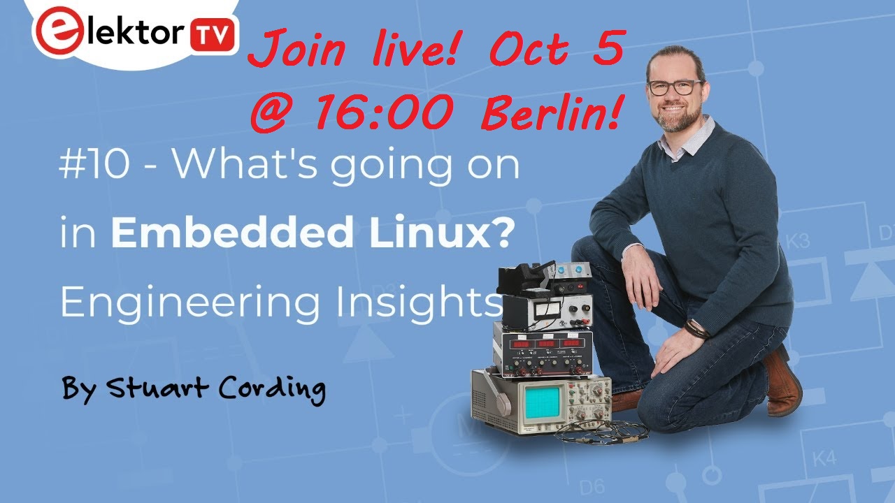 Embedded Linux Insights: Watch the EEI Livestream on October 5 | Elektor Magazine
