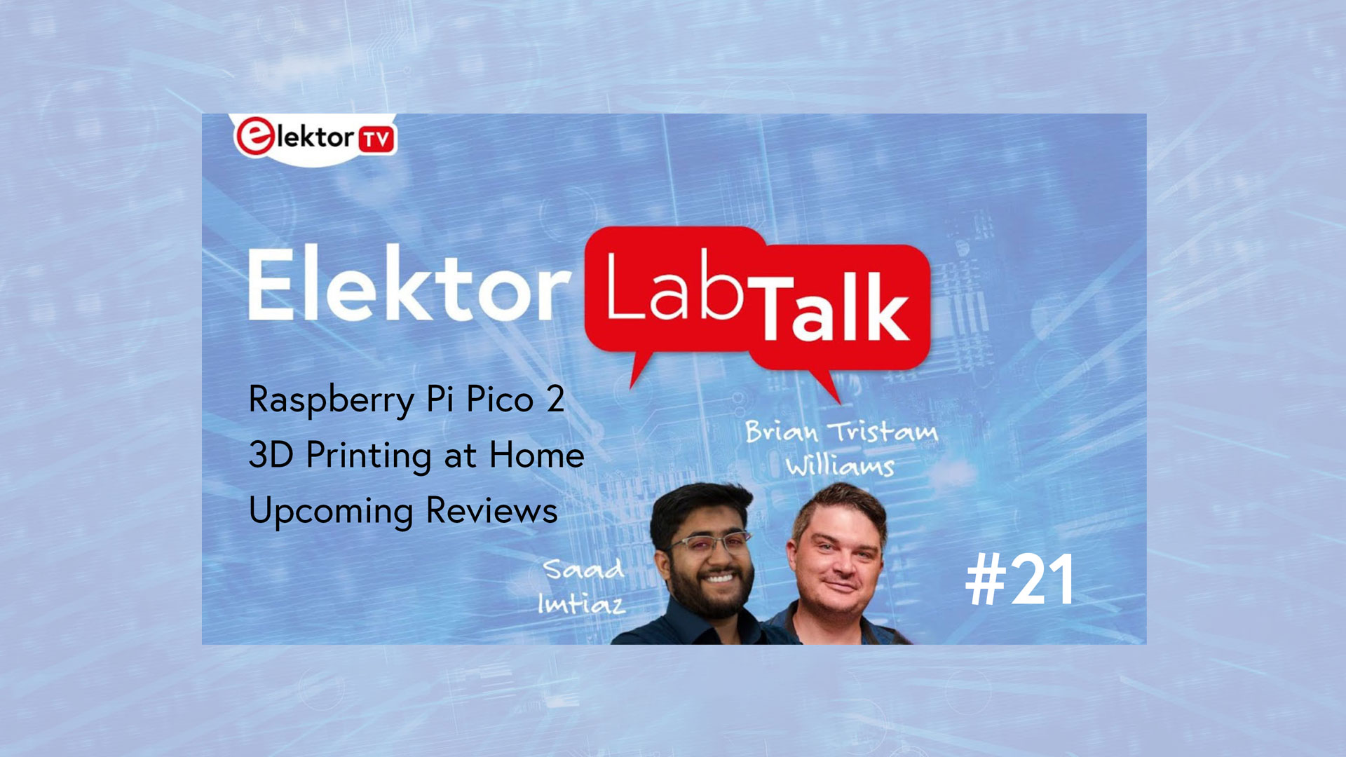 Elektor Lab Talk #21: Raspberry Pi Pico 2, 3D-Druck, Circuit Special | Elektor Magazine