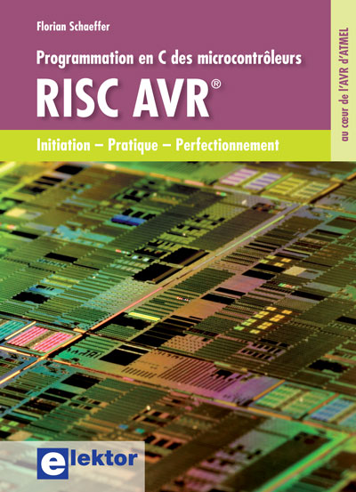 Programmation en C des microcontrôleurs RISC AVR | Elektor Magazine