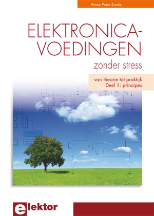 Nieuw Elektor-boek: Elektronicavoedingen zonder stress | Elektor Magazine