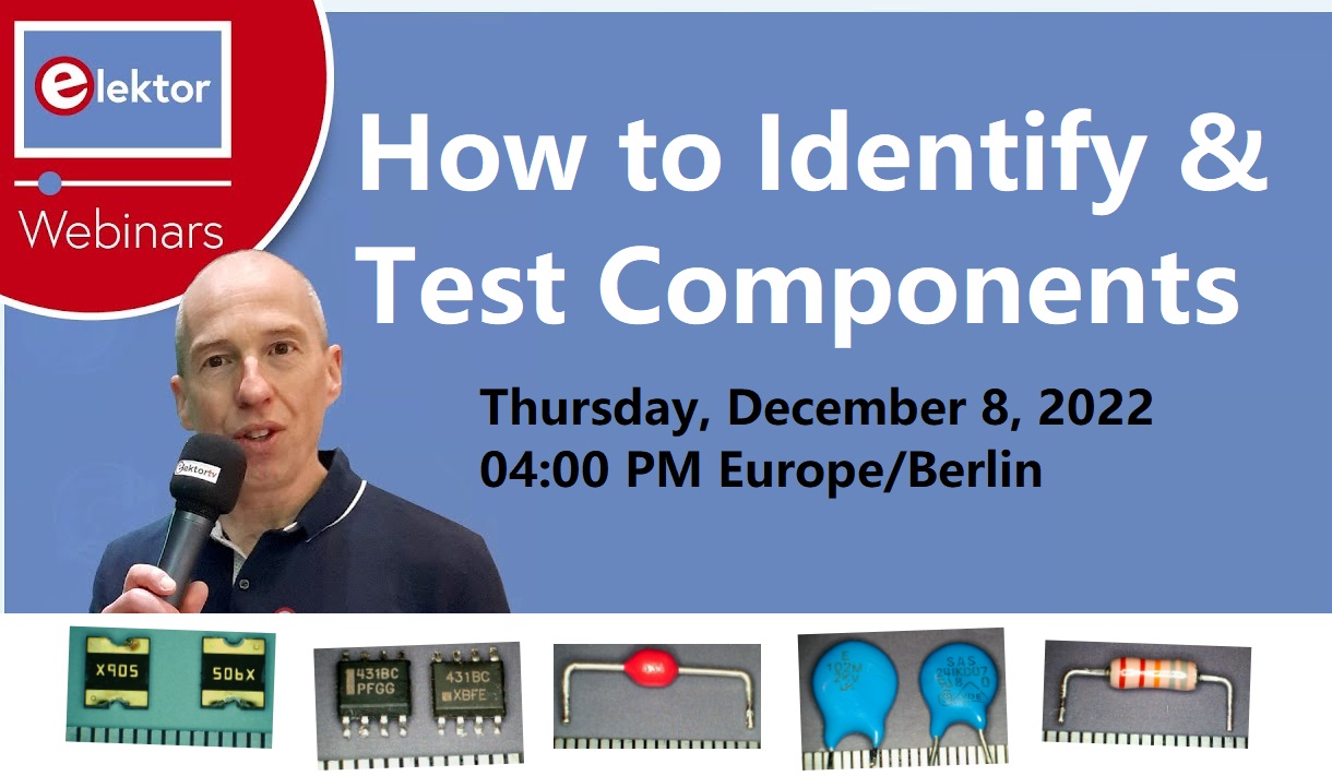 Elektor Webinar: How to Identify and Test Components? | Elektor Magazine