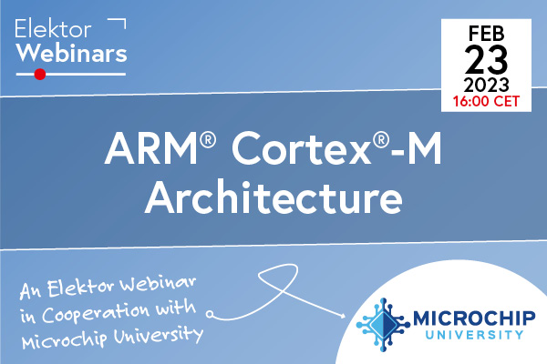 Gratis webinar: ARM® Cortex®-M architectuur overzicht | Elektor Magazine