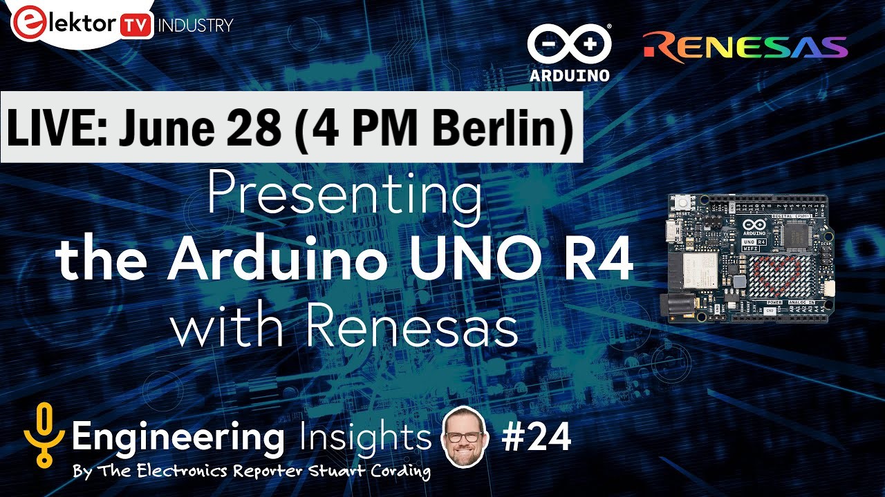 Arduino UNO R4 Livestream: June 28, 4 PM CET | Elektor Magazine